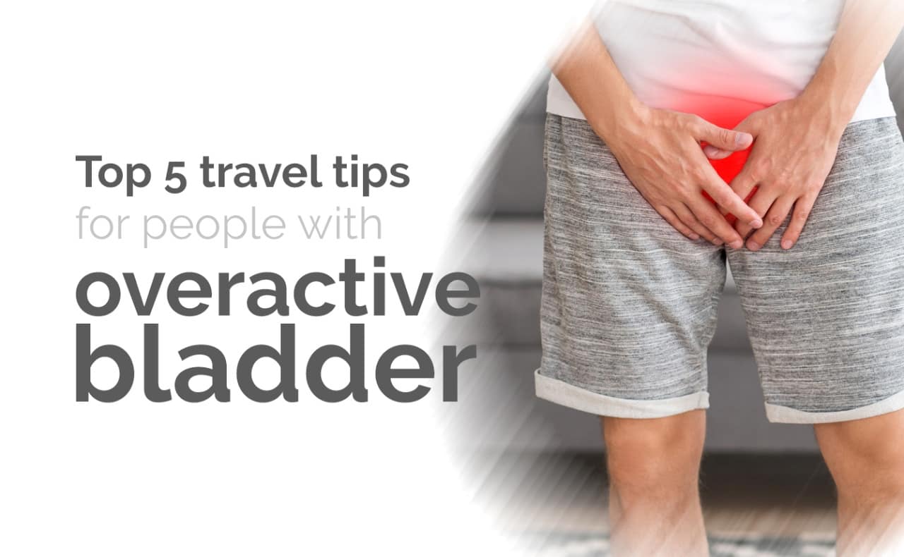 Top 5 Travel Tips for People with Overactive Bladder